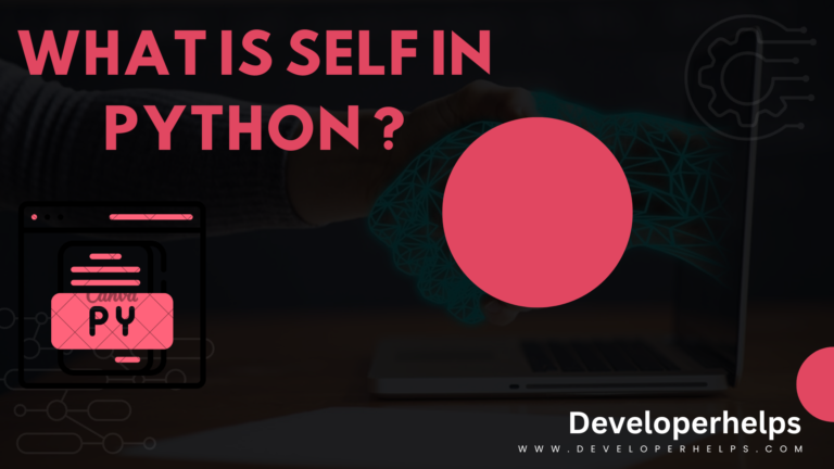 What Is Self In Python Developer Helps what-is-self-in-python-developer-helps