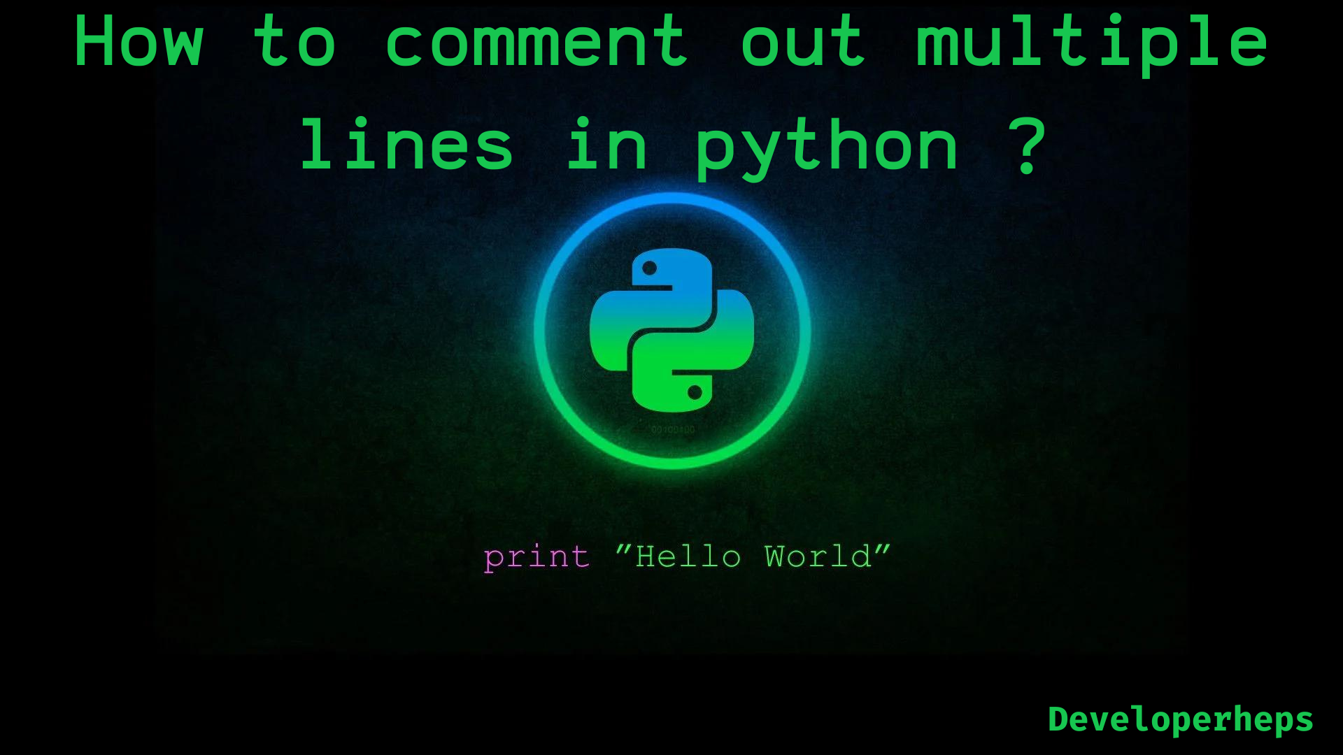 How To Comment Out Multiple Lines In Python Developer Helps
